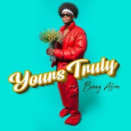 Benny Afroe – Yours Truly EP (mp3 zip download) | mophela