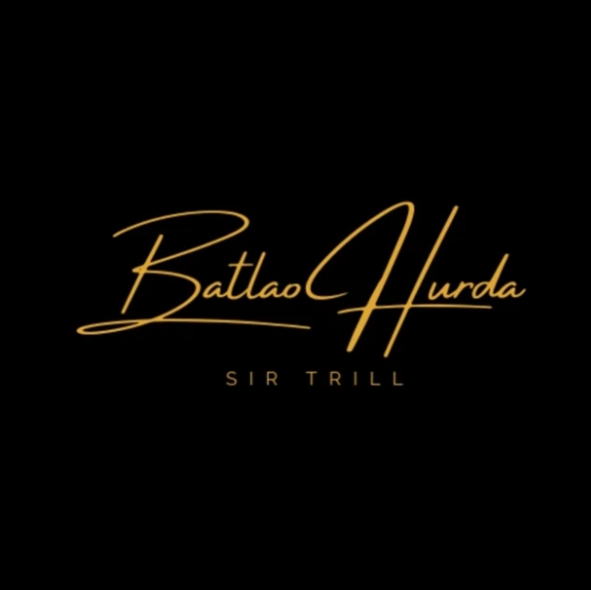 Sir Trill – Batlao Hurda (mp3 download) mp3 free lyrics