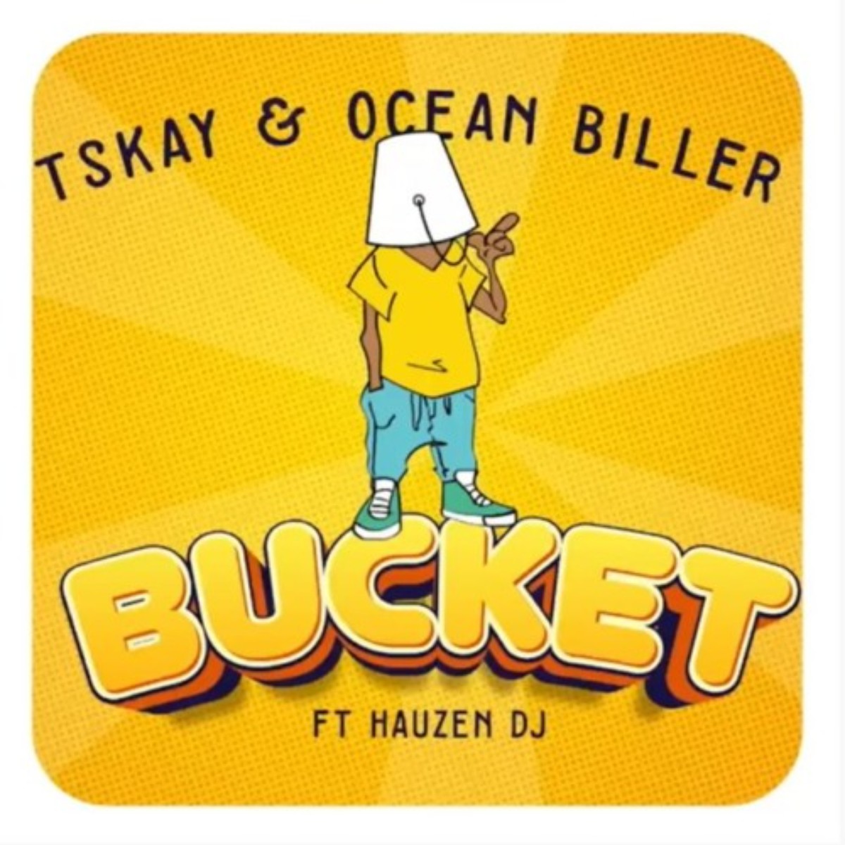 Tskay & Ocean Biller – Bucket ft. Hauzen DJ (mp3 download)