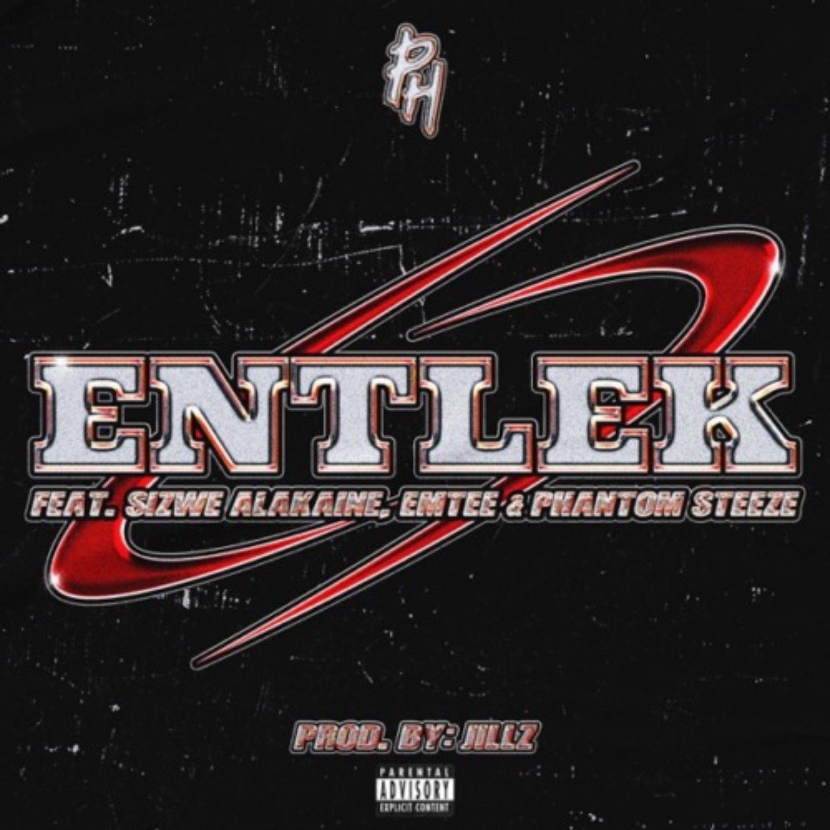 DJ PH – Entlek ft. Sizwe Alakine, Emtee & Phantom Steeze