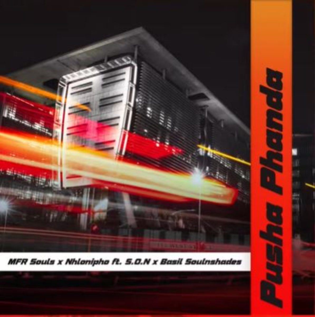 MFR Souls & Nhlonipho – Pusha Phanda ft. S.O.N, Jazzmiqdeep ...