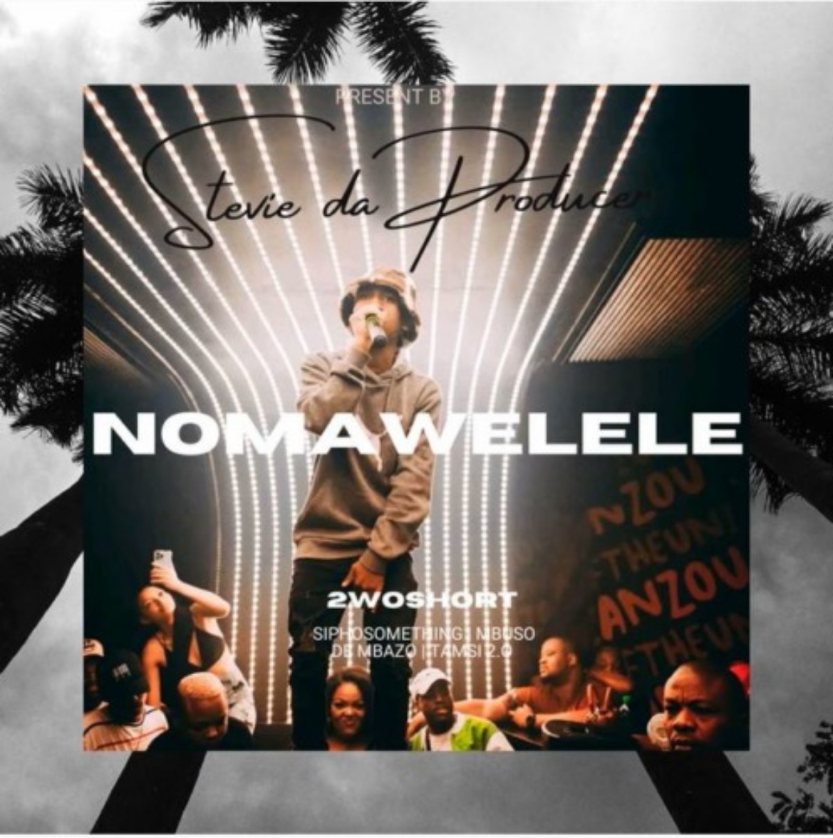Stevie Da Producer – Nomawelele ft. 2woshort, Siphosomething, Mbuso De ...