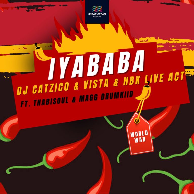 DJ Catzico, Vista & HBK Live Act – Iyababa Ft. Thabisoul & Magg Drumkiid