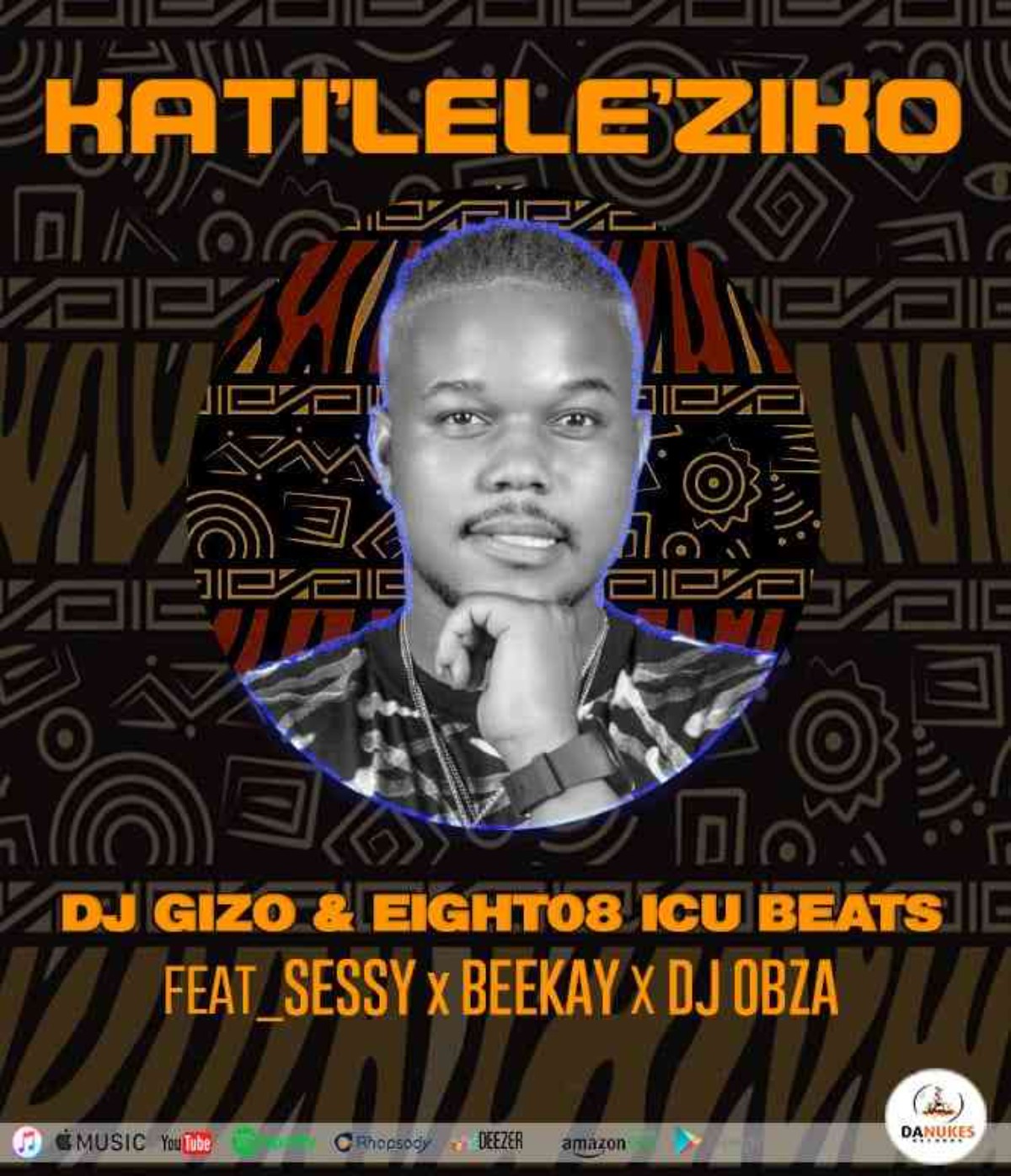 DJ Gizo, Eight08_ICU Beats & Sessy – Katileleziko Ft. BeeKay & DJ Obza