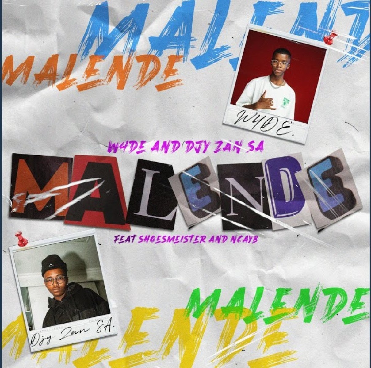 W4DE & Djy Zan SA – Malende ft. Shoesmeister & NCAYB