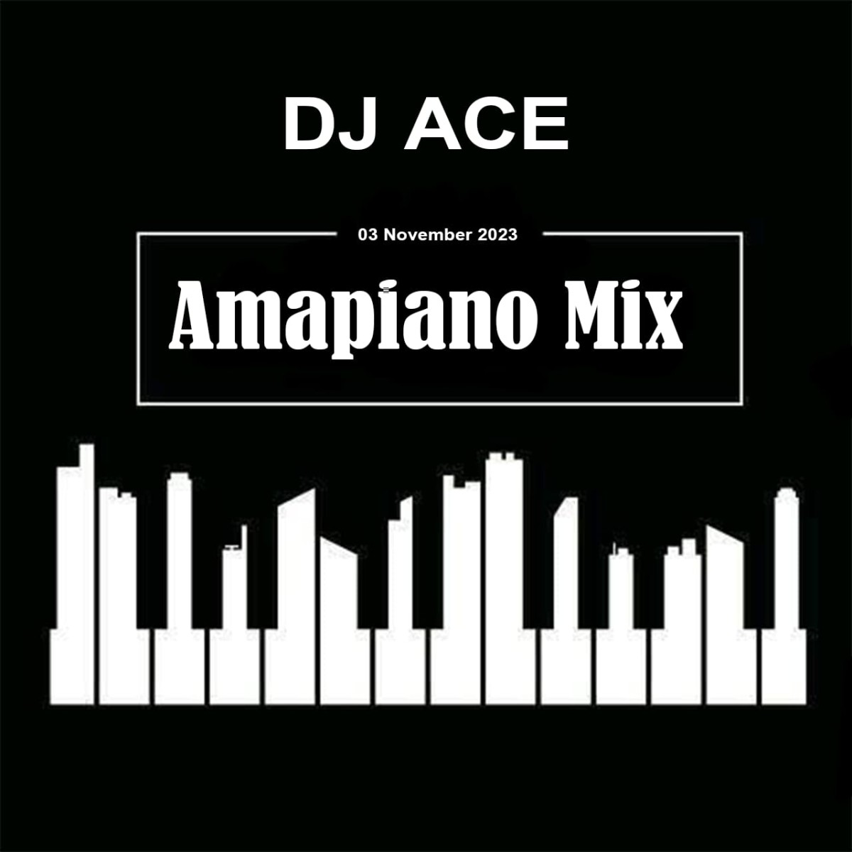 DJ Ace - 03 November 2023 (Amapiano Mix) | mophela