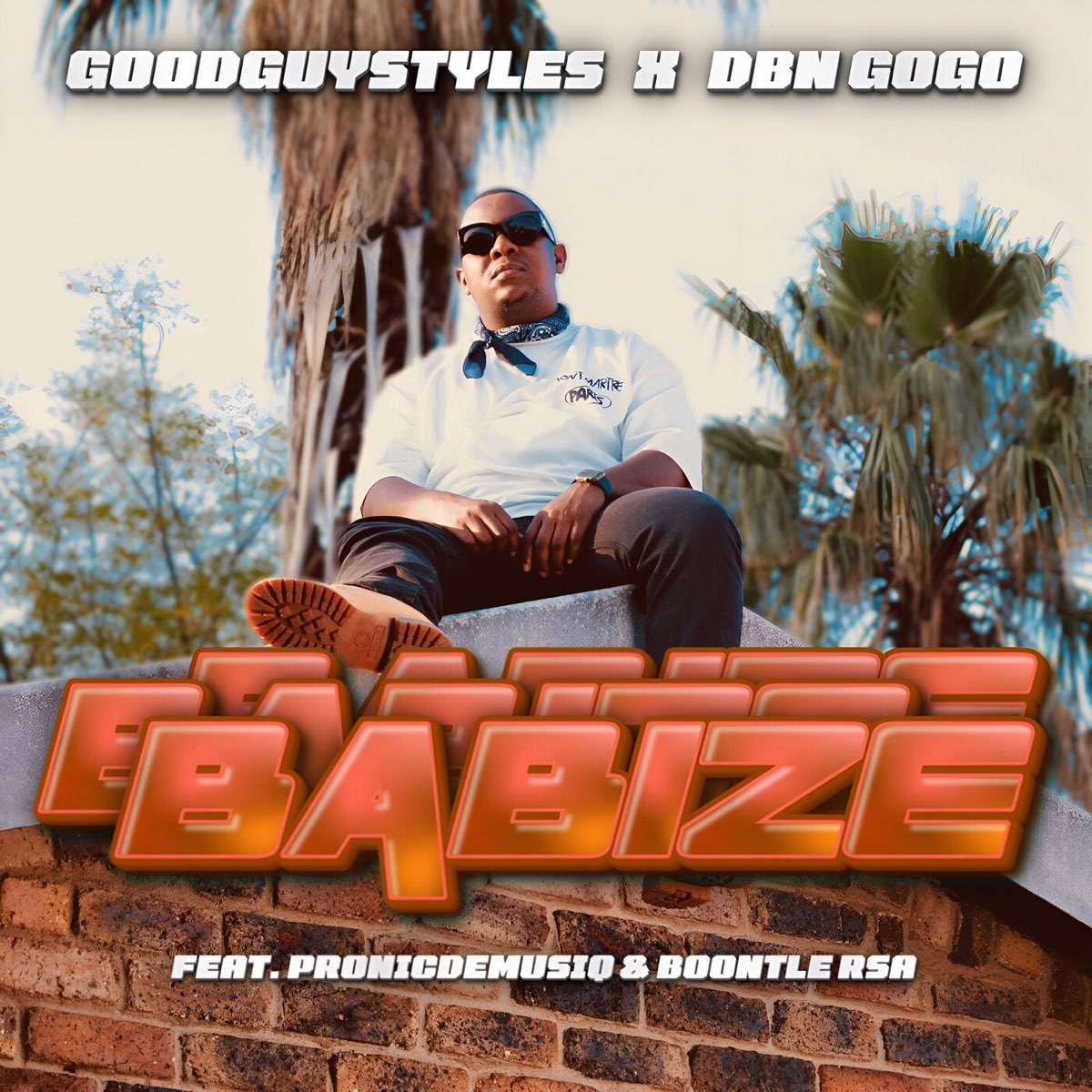 Goodguy Styles & DBN Gogo – Babize ft. Pronic DeMuziQ & Boontle RSA