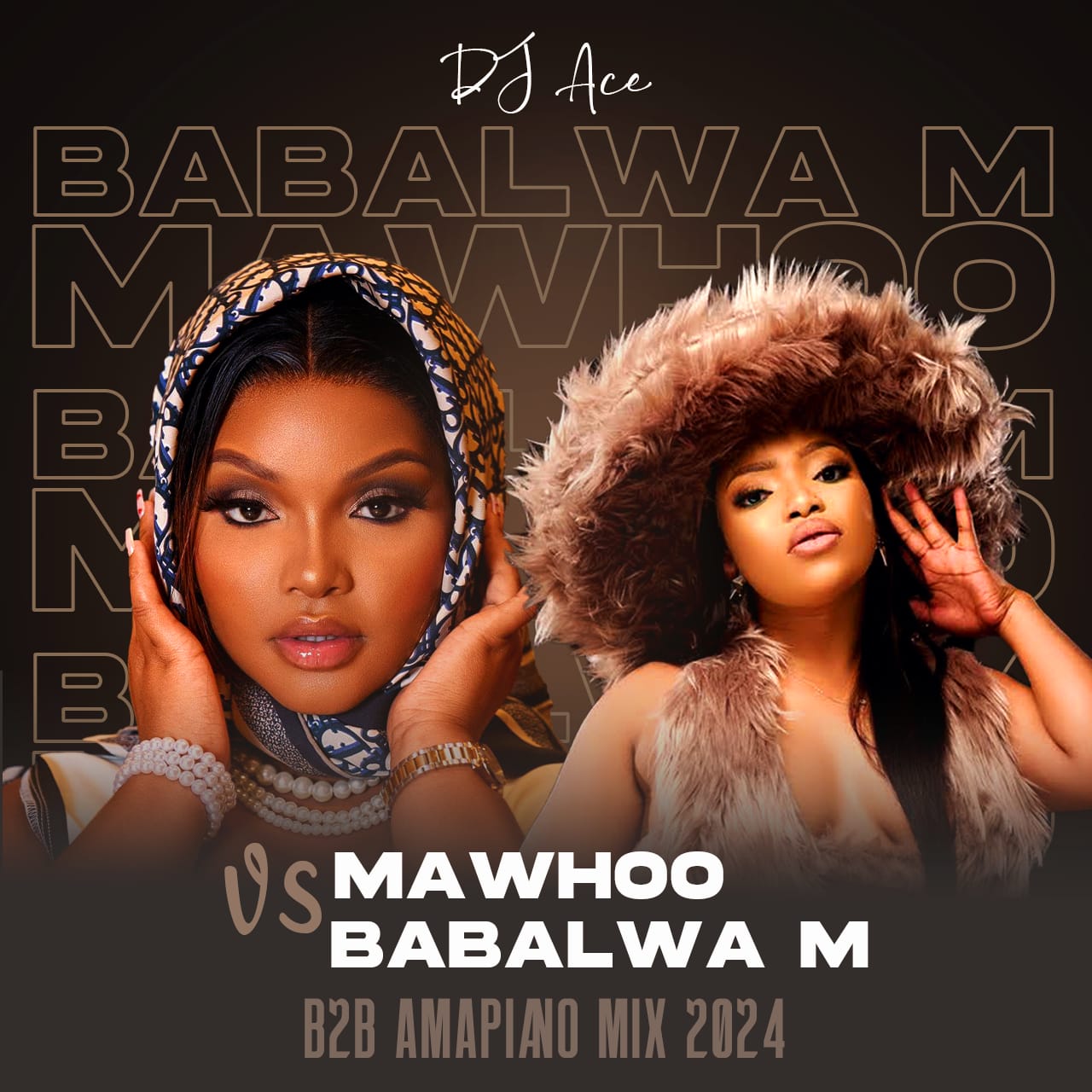 DJ Ace - MaWhoo VS Babalwa M (B2B Amapiano Mix 2024)