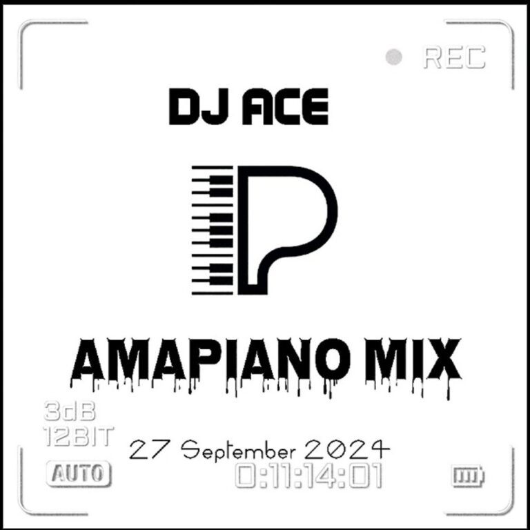 DJ Ace – 27 September 2024 (Amapiano Mix) | mophela