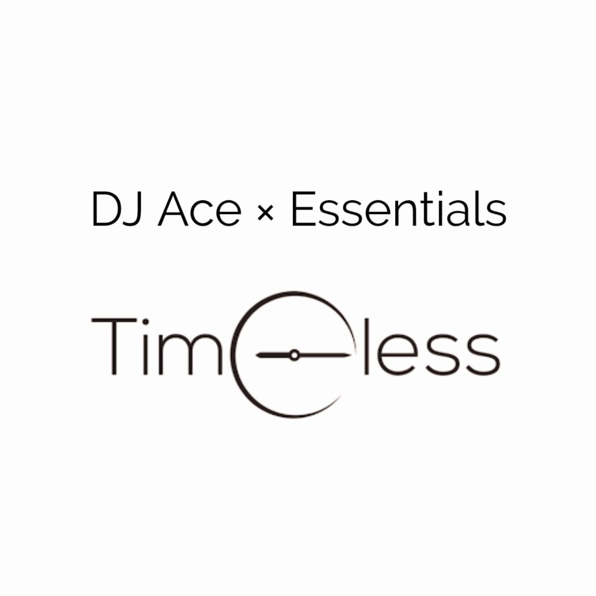 DJ Ace × Essentials - Timeless (mp3 free download)