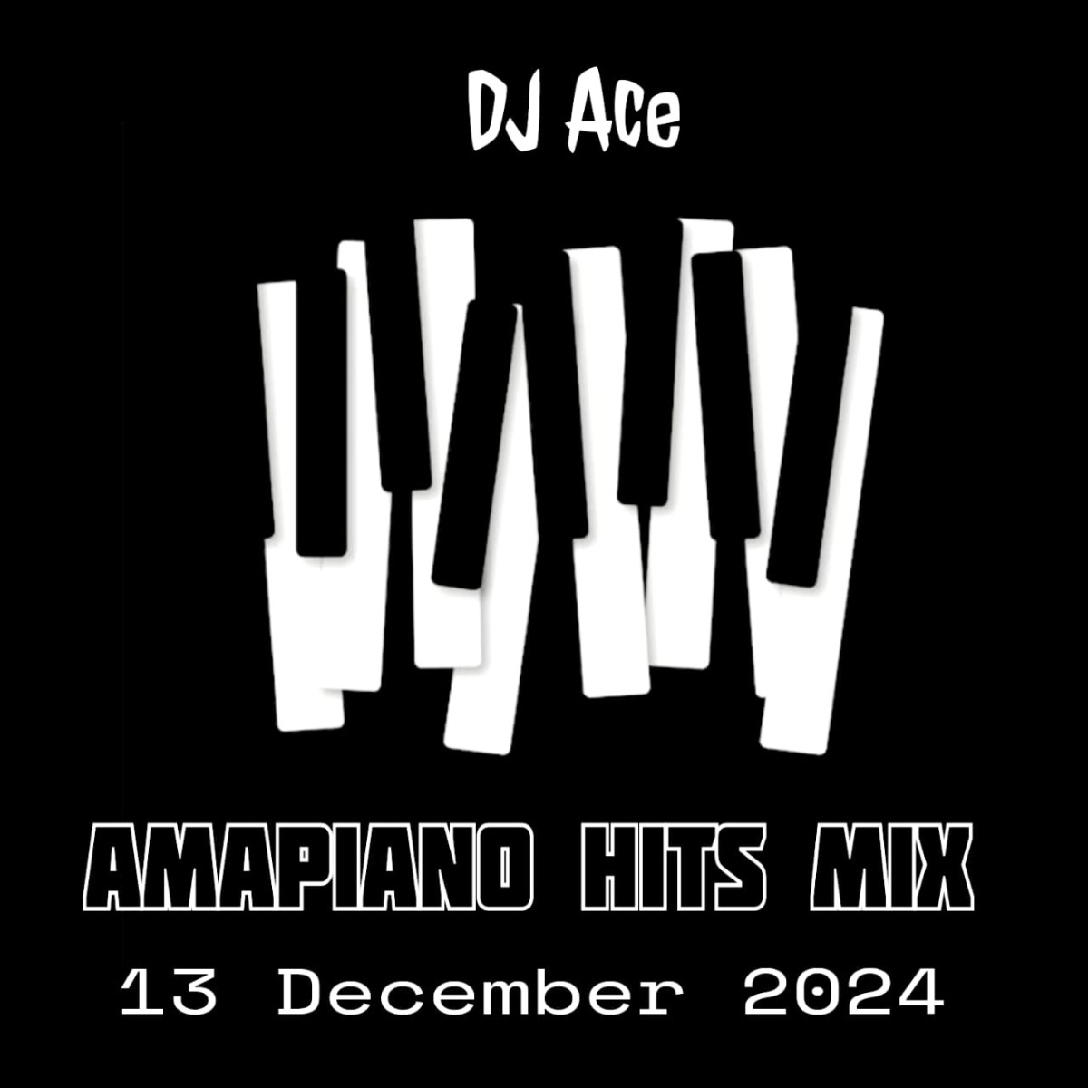 DJ Ace - 13 December 2024 (Amapiano Hits Mix)