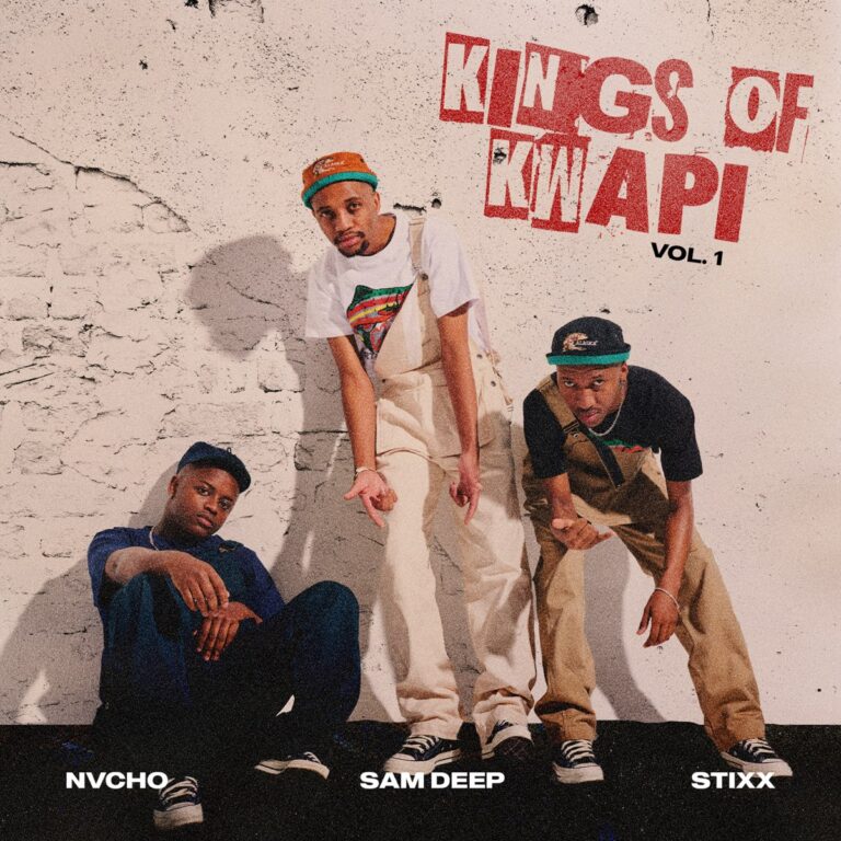 Nvcho, Sam Deep & Stixx – Kings Of Kwapi Vol 1 Album