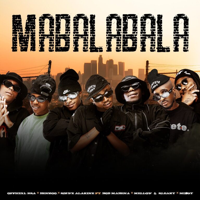Officixl RSA, Benzoo & Sizwe Alakine – Mabalabala ft. Bob Mabena ...